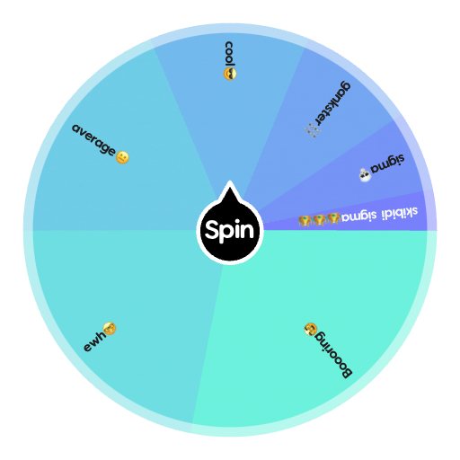 How sigma are you | Spin the Wheel - Random Picker