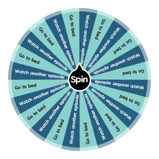 Tv or bedtime | Spin The Wheel - Random Picker