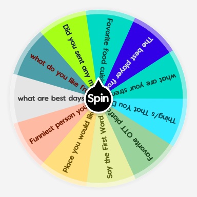 Cheesy, hard to answer truth questions | Spin the Wheel - Random Picker