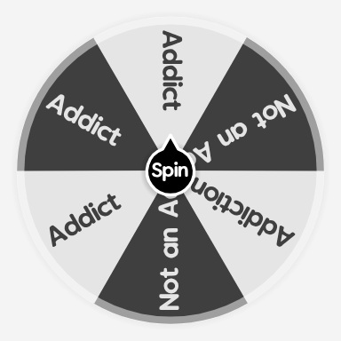 Addiction Test | Spin the Wheel - Random Picker