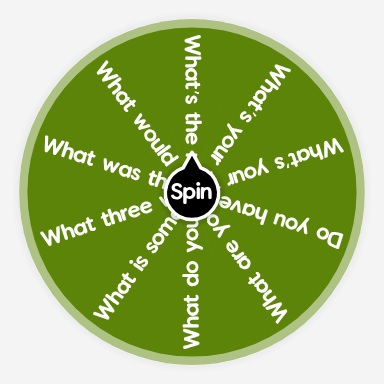 Good conversation starters! | Spin the Wheel - Random Picker