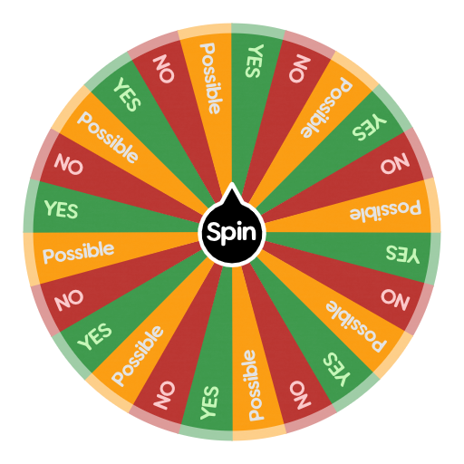 Yes, no, possible | Spin the Wheel - Random Picker