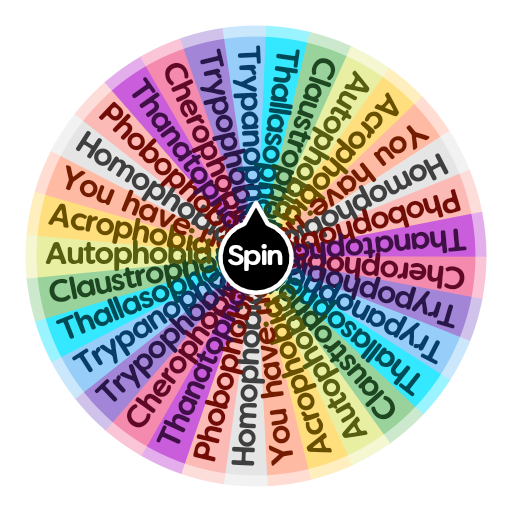 Your phobia | Spin the Wheel - Random Picker